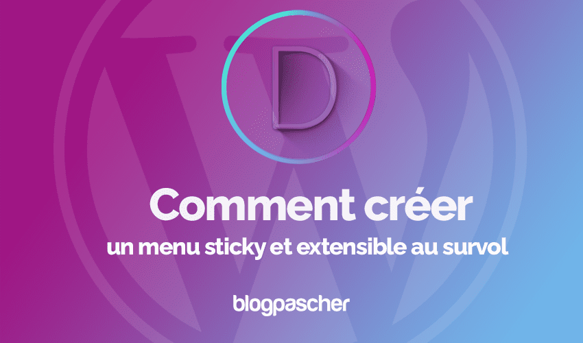 Divi : Comment créer un menu sticky et extensible au survol Divi : Comment créer un menu sticky et extensible au survol